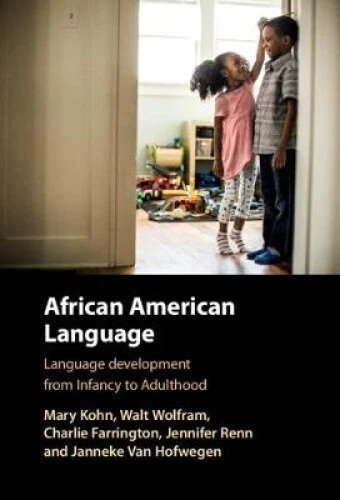 AFRICAN AMERICAN LANGUAGE: Language Development from Infancy to ...
