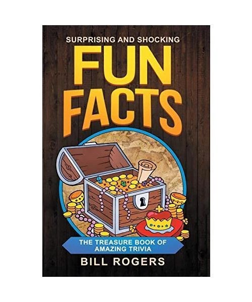 SURPRISING AND SHOCKING Fun Facts: The Treasure Book of Amazing Trivia ...