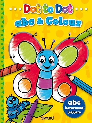 DOT TO DOT abc and Colour: Lowercase Letters (Dot to Dot Alphabet and ...