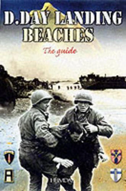 THE D-DAY LANDING Beaches: The Guide by Georges Bernage (English ...