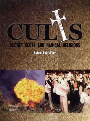 CULTS : SECRET Sects and Radical Religions [Illustrated] By Robert ...