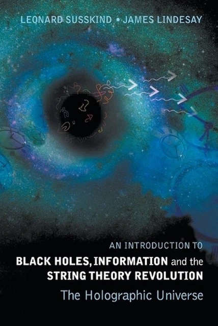 INTRODUCTION TO BLACK Holes, Information And The String Theory ...
