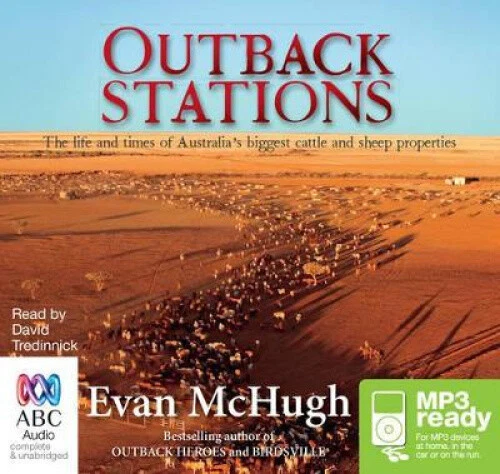 OUTBACK STATIONS: THE Life and Times of Australia's Biggest Cattle and ...
