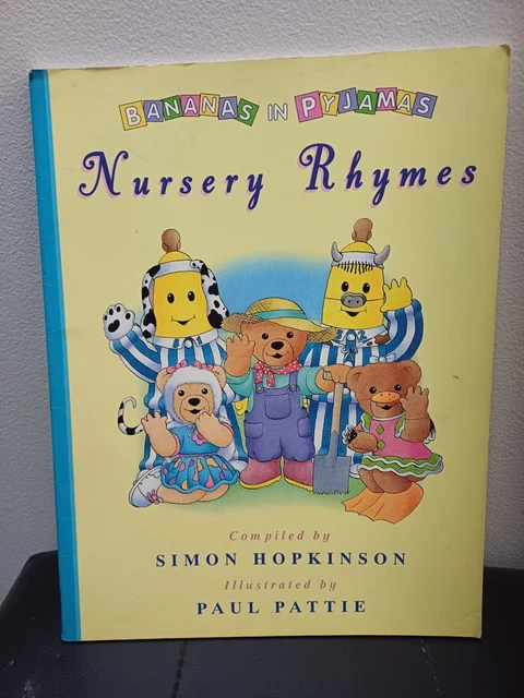 BANANAS IN PYJAMAS Nursery Rhymes Compiled by Simon Hopkinson $20.00 ...