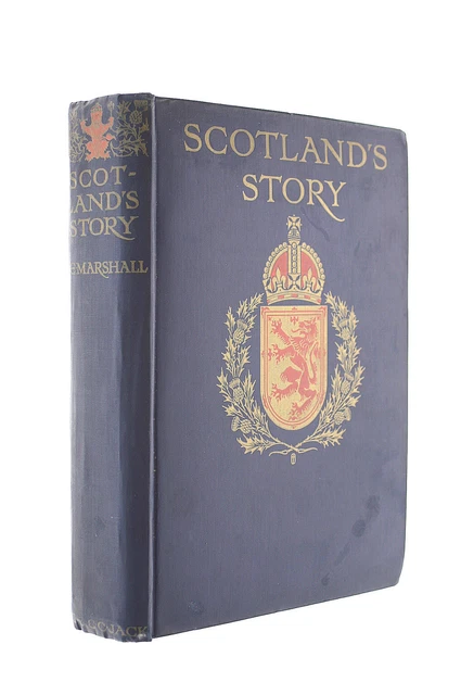SCOTLAND'S STORY: A History of Scotland for Boys and Girls by Marshall ...