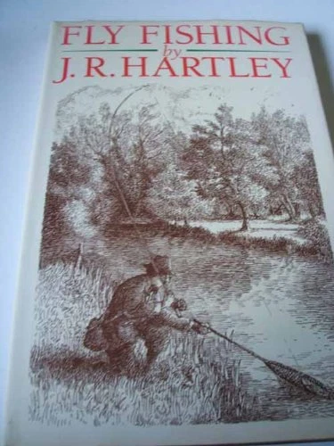 FLY FISHING: MEMORIES of Angling Days By J.R.Hartley,Michael Russell £2 ...
