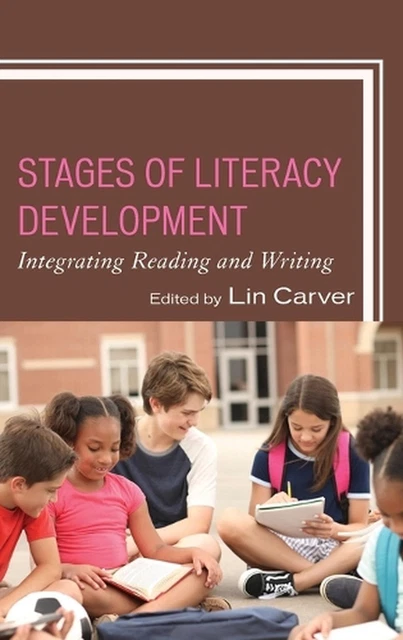 STAGES OF LITERACY Development: Integrating Reading and Writing by Lin ...