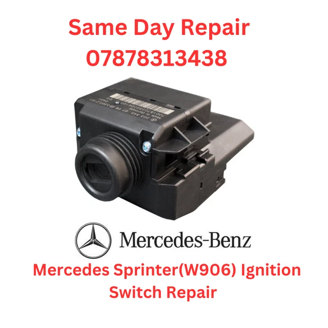 MERCEDES BENZ SPRINTER w906 Ignition Switch Repair service £130.00 ...