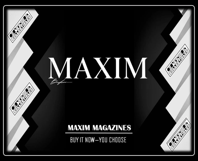 MAXIM MAGAZINES &YOU PICK / YOU CHOOSE THE ISSUE(S)" $29.99 - PicClick CA