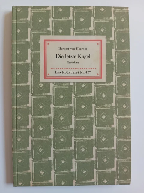 HERBERT VON HOERNER - Die letzte Kugel - Erzählung - Insel-Bücherei Nr ...