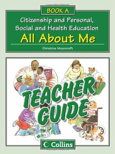 TEACHER GUIDE A: All About Me (Collins Citizenship and PSHE) By ...