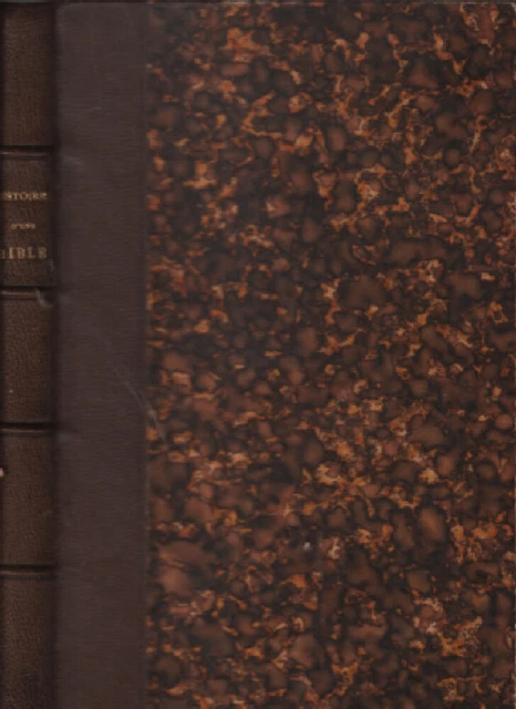 HISTOIRE D'UNE BIBLE racontée par elle-meme: traduit de l'anglais | Bon ...