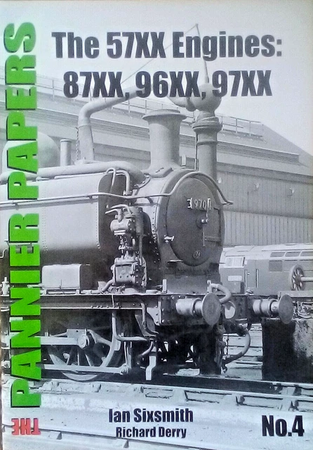THE PANNIER PAPERS: The 57XX Engines: 87XX, 96XX, 97XX: No. 4 ...