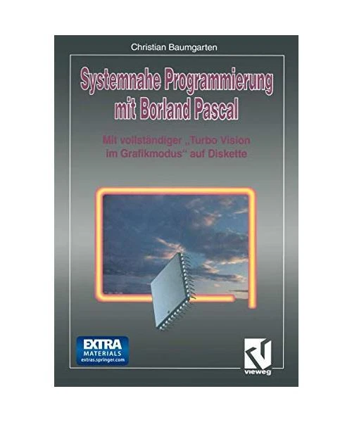 SYSTEMNAHE PROGRAMMIERUNG MIT Borland Pascal: Mit Diskette, Baumgarten ...