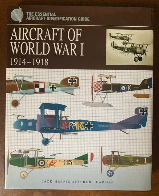 AIRCRAFT OF WORLD War I 1914-1918 by Jack Herris & Bob Pearson EUR 6,01 ...