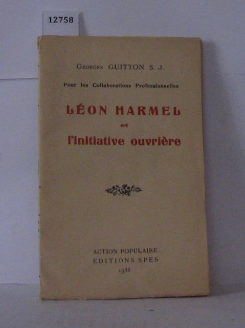 LÉON HARMEL ET l'initiative ouvrière pour les collaborations EUR 15,00 ...