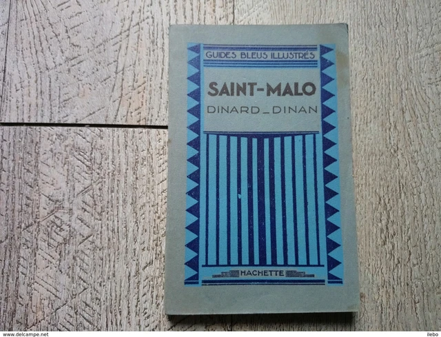 GUIDES BLEUS ILLUSTRÉS saint malo dinard dinan 1930 cartes TBE voyage ...