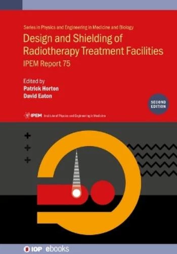 PROFESSOR PATRICK H Design and Shielding of Radiotherapy Treatment ...