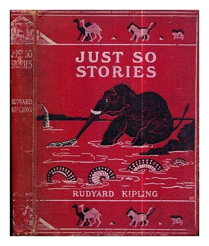 KIPLING, RUDYARD JUST So Stories: for little children by Richard Kipling: illust $117.49 ...