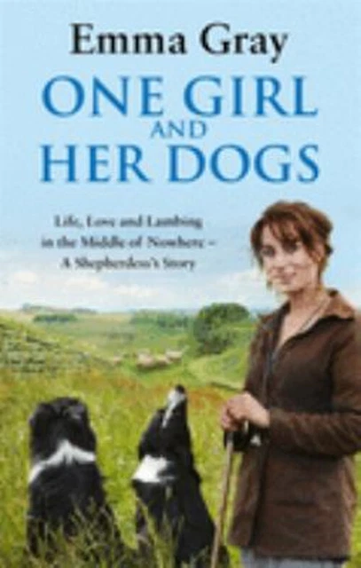 ONE FILLE ET Son Chiens: Life, Love Et Lambing En The Milieu De N' EUR ...