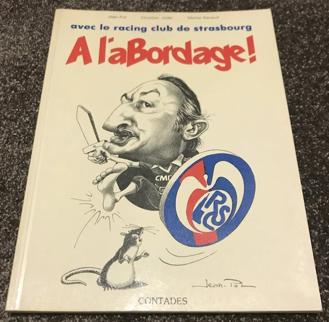 RARE - LIVRE Racing Club de Strasbourg Football "A l'aBordage !" RCS ...
