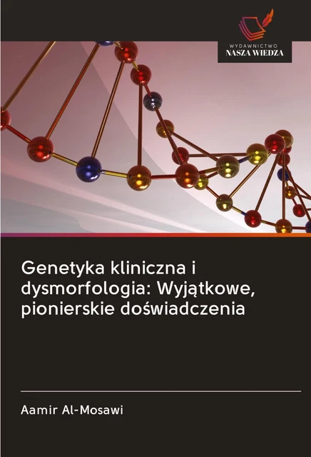 GENETYKA KLINICZNA I dysmorfologia: Wyj¿tkowe, pionierskie do ...