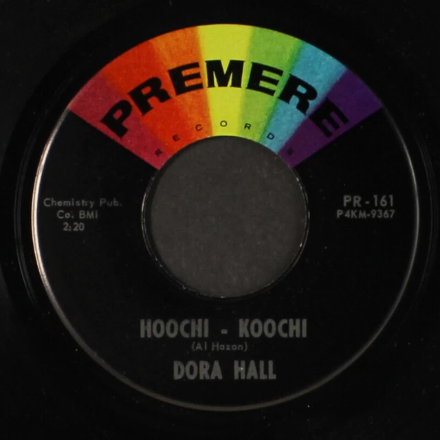 DORA HALL : hoochi-koochi / i don't want your kisses PREMERE 7" simple 45 tr/min EUR 44,34 ...