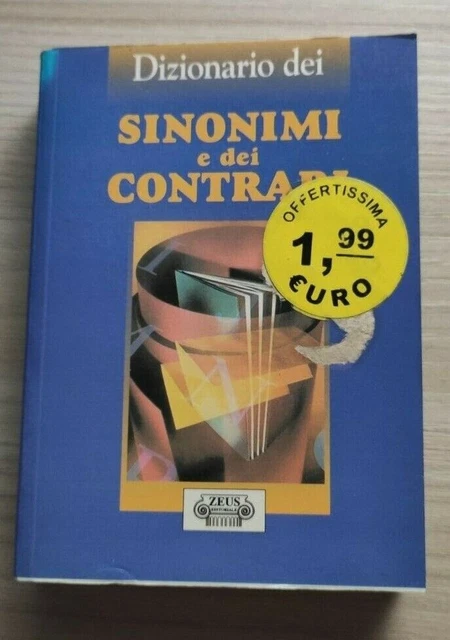 DIZIONARIO DEI sinonimi e dei contrari ITALIANO Editoriale Zeus EUR 1 ...