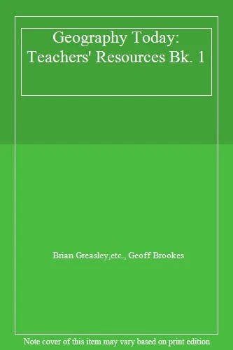 GEOGRAPHY TODAY: TEACHERS' Resources Bk. 1-Brian Greasley, etc., EUR 5 ...