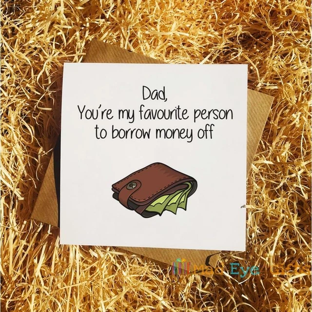 PAPA YOURE MY Favourite Personne Pour Emprunter Argent - Drôle Pères ...