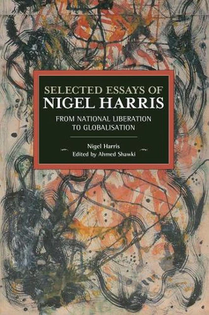 SELECTED ESSAYS OF Nigel Harris: From National Liberation to ...