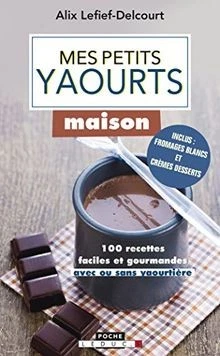 MES PETITS YAOURTS maison de Alix Lefief-Delcourt | Livre | état ...