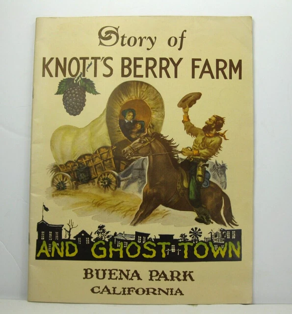 STORY OF KNOTT'S Berry Farm and Ghost Town Buena Park CA 1940's Book ...