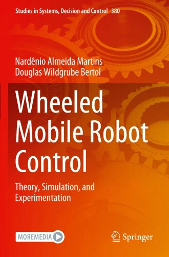 WHEELED MOBILE ROBOT Control: Theory, Simulation, and Experimentation ...