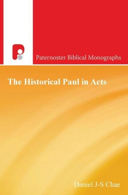 THE HISTORICAL PAUL in Acts by Daniel J. Chae (English) Paperback Book ...