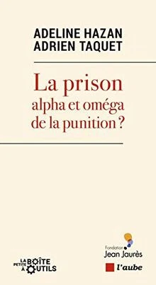 LA PRISON, ALPHA et oméga de la punition ? de Colle... | Livre | état ...