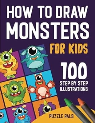 HOW TO DRAW Monsters: 100 Step By Step Drawings For Kids Ages 4 - 8 ...