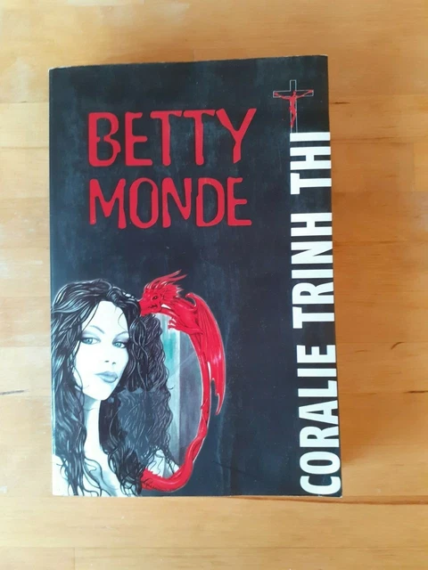 BETTY MONDE - Coralie Trinh Thi - Au Diable Vauvert (Roman/Rock/Metal ...