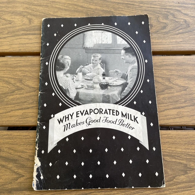 VINTAGE 1934 WHY Evaporated Milk Makes Good Food Better Cookbook