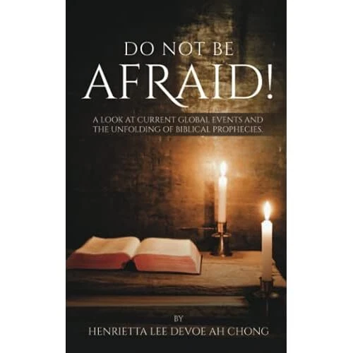 DO NOT BE Afraid!: A Look at Current Global Events and - Paperback NEW ...