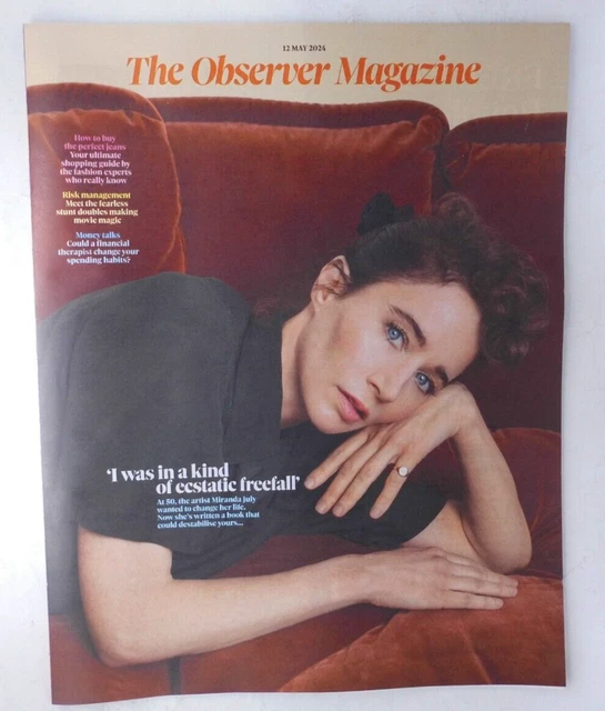 THE OBSERVER MAGAZINE supplement Sunday 12th May 2024 Miranda July ...