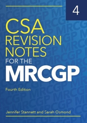 JENNIFER STANNETT SARAH Os CSA Revision Notes for the MRCGP, fourth edi ...