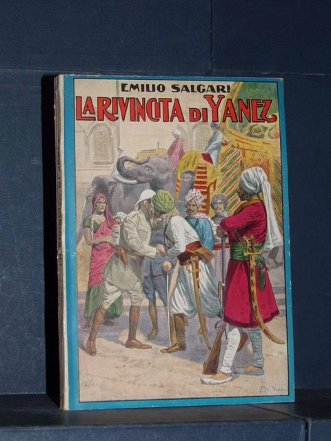 EMILIO SALGARI, A. Della Valle - La rivincita di Yanez - Sonzogno ...