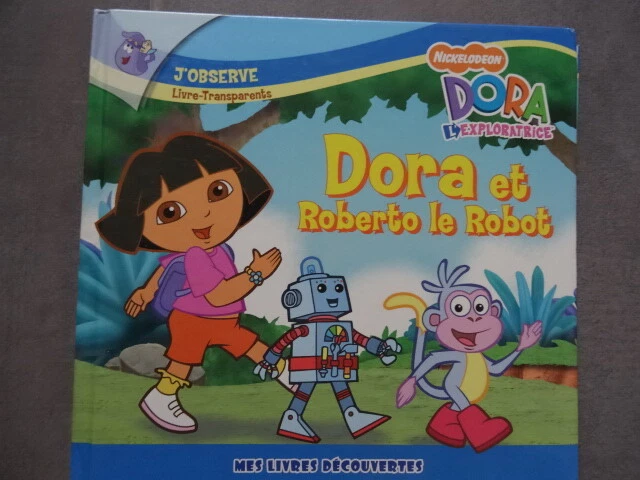 NICKELODON - DORA l'exploratrice -Dora et Roberto le Robot - Livre ...
