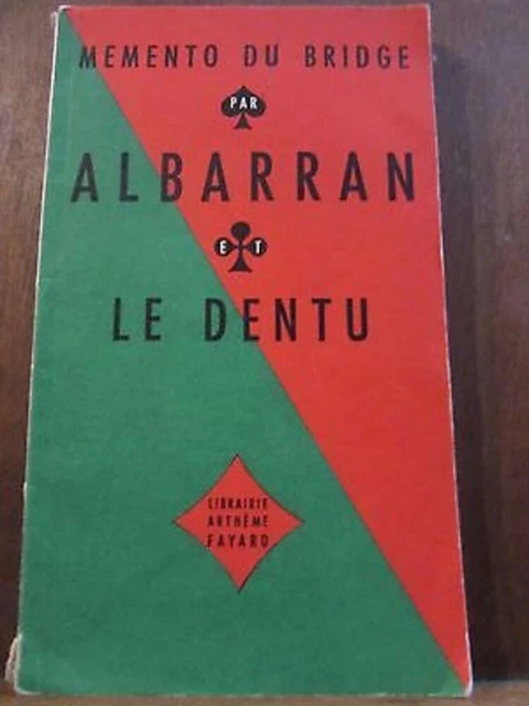 ALBARRAN & LE Dentu: Mémento du Bridge/ Librairie Arthème Fayard EUR 5 ...