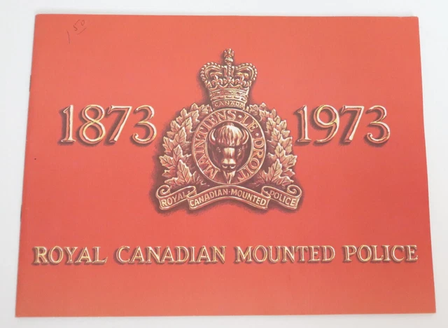 ROYAL CANADIAN MOUNTED Police 1873 to 1973 Vintage Booklet Canada ...