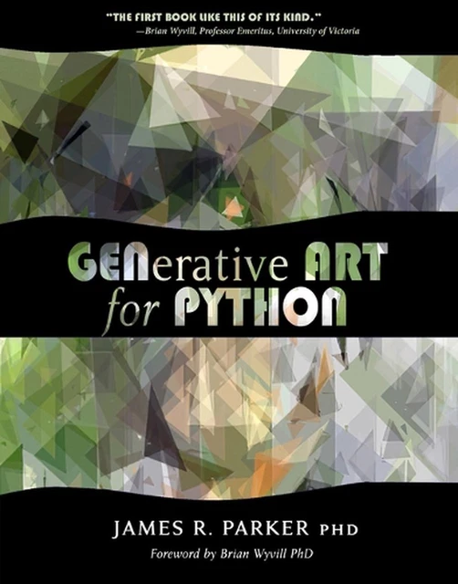 GENERATIVE ART FOR Python by James R. Parker (English) Paperback Book ...