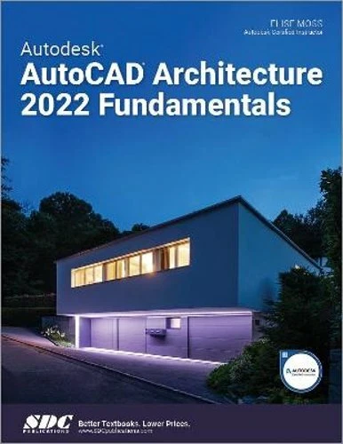 AUTODESK AUTOCAD ARCHITECTURE 2022 Fundamentals by Elise Moss: New £57. ...