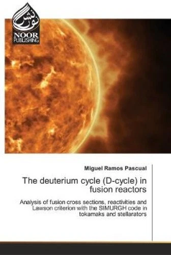 THE DEUTERIUM CYCLE (D-cycle) in fusion reactors by Ramos Pascual ...