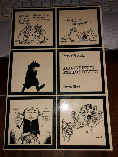 GUIDA AL FUMETTO SATIRICO & POLITICO FRANCO FOSSATI Gammalibri 1^ediz ...